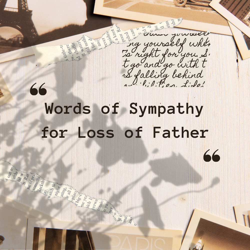 Words of Sympathy for Loss of Father: Thoughtful Lines for Bereaved ...
