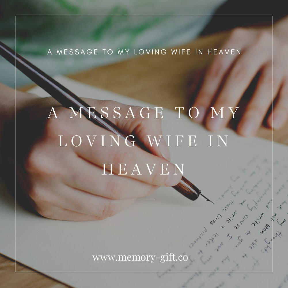 Top A Message to My Loving Wife in Heaven is Smiling - 06/2026 - Memory ...