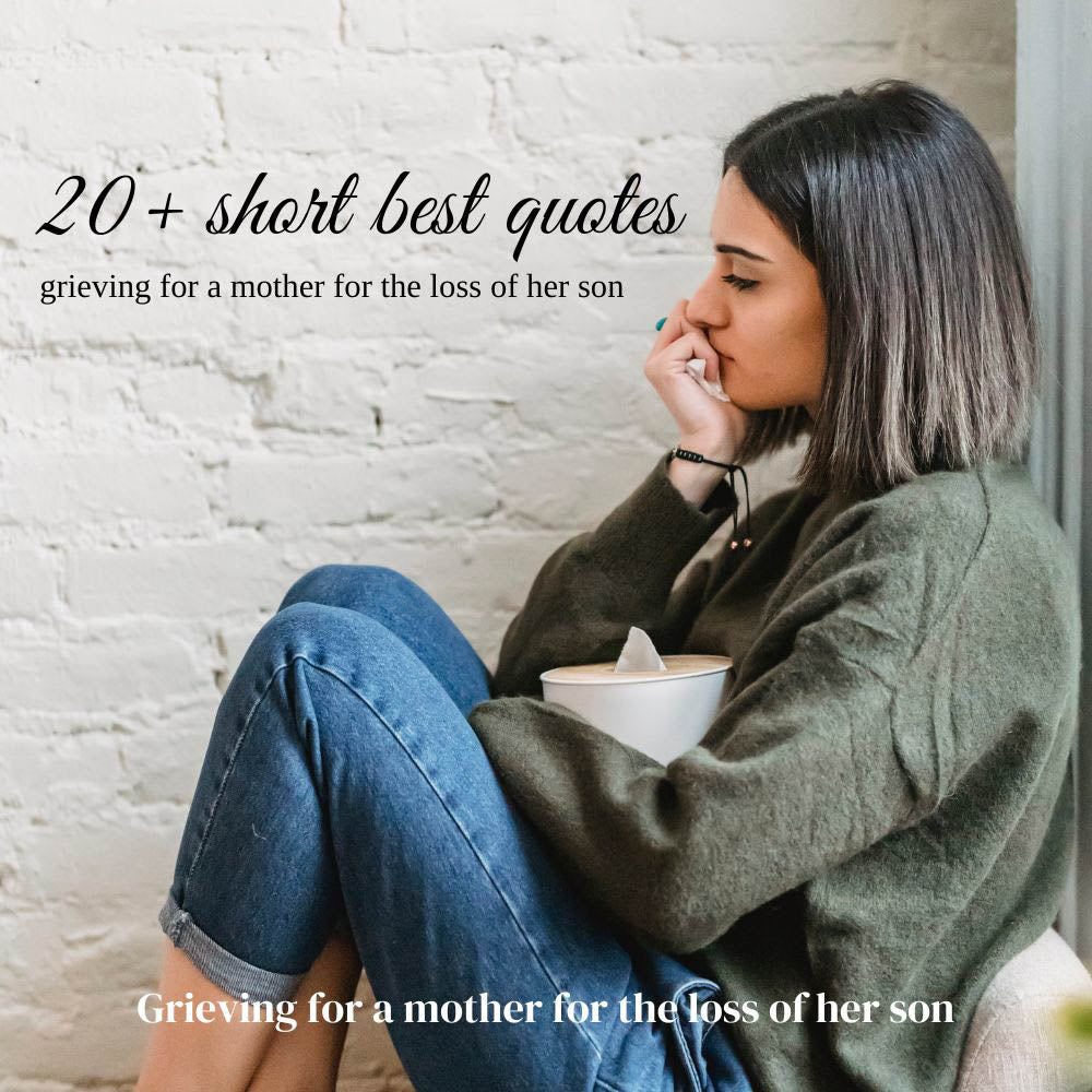 25+ Short Best Quotes Grieving for a Mother for the Loss of Her Son ...