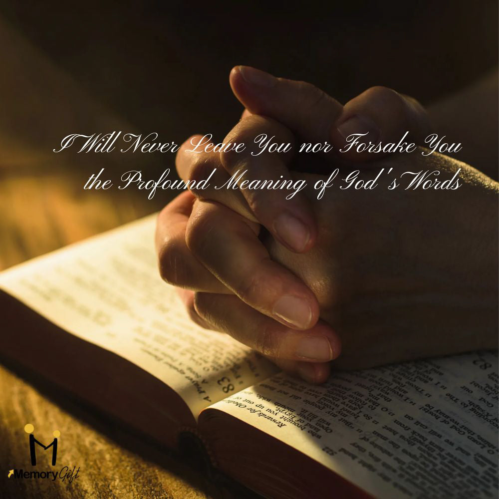 I Will Never Leave You nor Forsake You - the Profound Meaning of God's ...